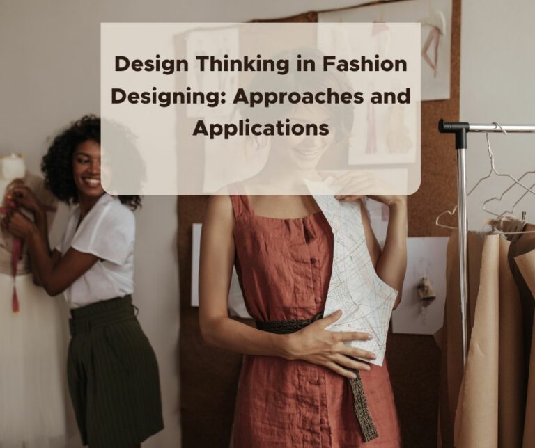 Design Thinking in Fashion Designing: Approaches and Applications | ICF